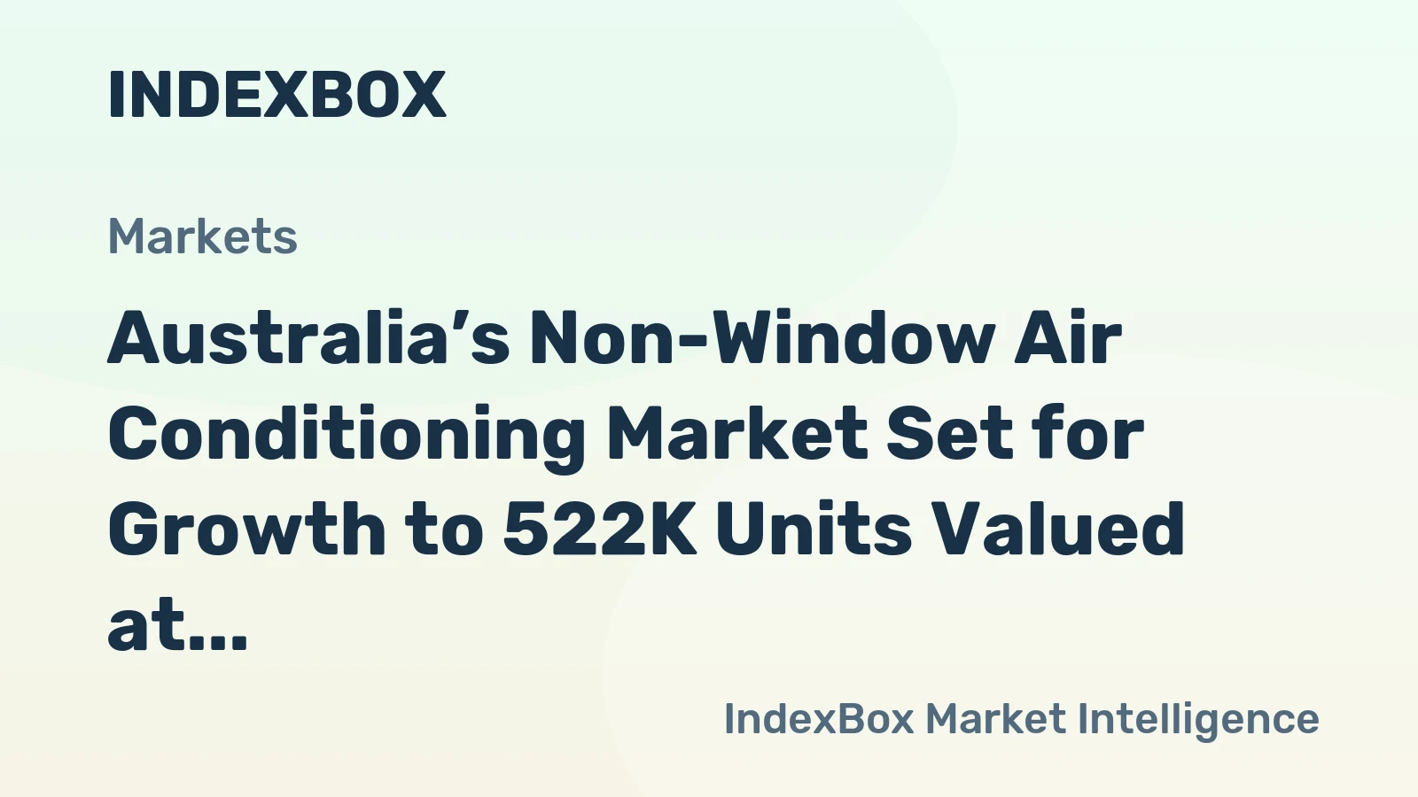Australia’s Non-Window Air Conditioning Market Set for Growth to 522K Units Valued at $305M