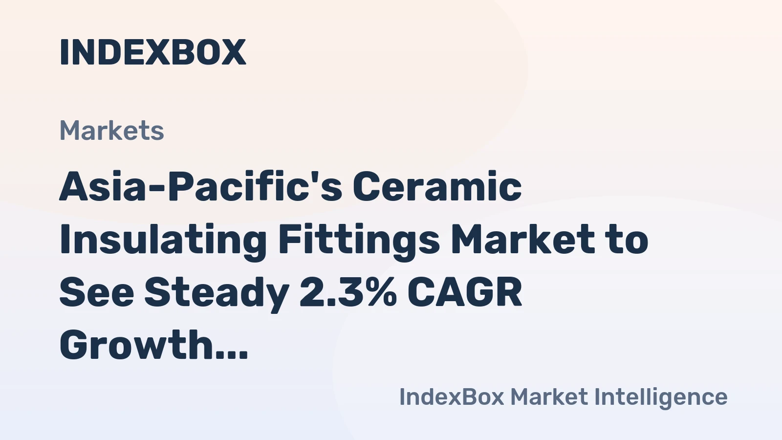 Asia-Pacific's Ceramic Insulating Fittings Market to See Steady 2.3% CAGR Growth Through 2035
