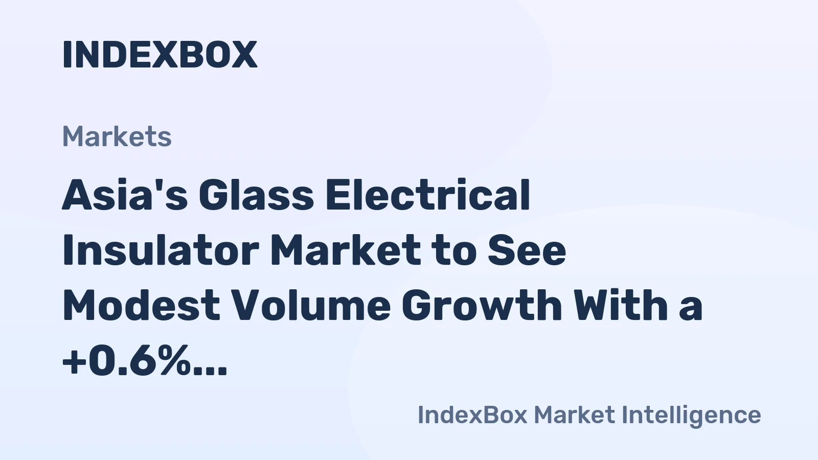 Asia's Glass Electrical Insulator Market to See Modest Volume Growth With a +0.6% CAGR Through 2035