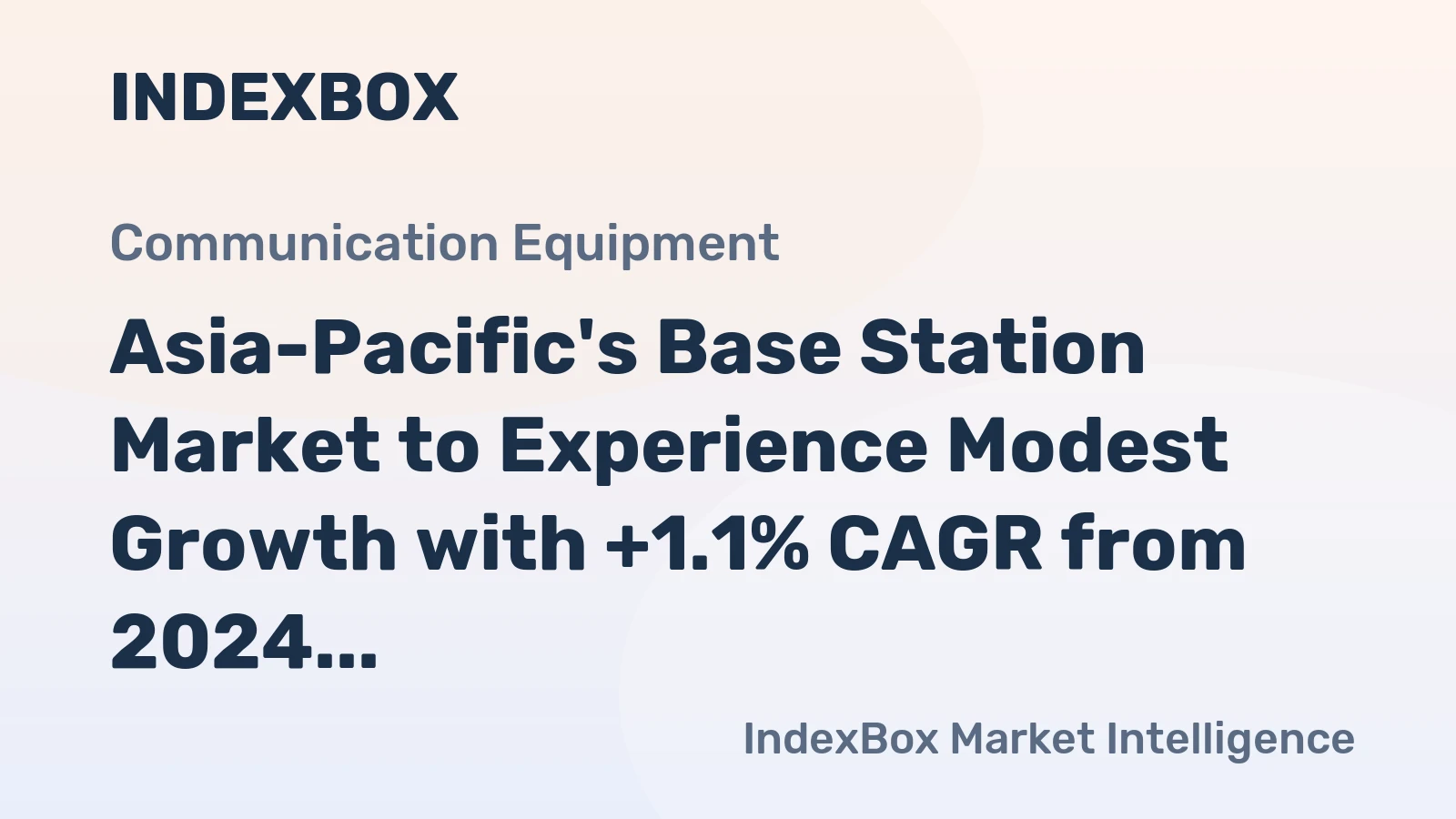 Asia-Pacific's Base Station Market to Experience Modest Growth with +1.1% CAGR from 2024 to 2035