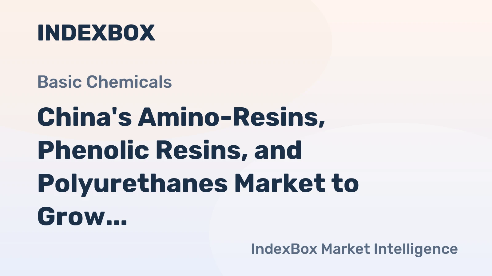 China's Amino-Resins, Phenolic Resins, and Polyurethanes Market to Grow at 2.7% CAGR through 2035