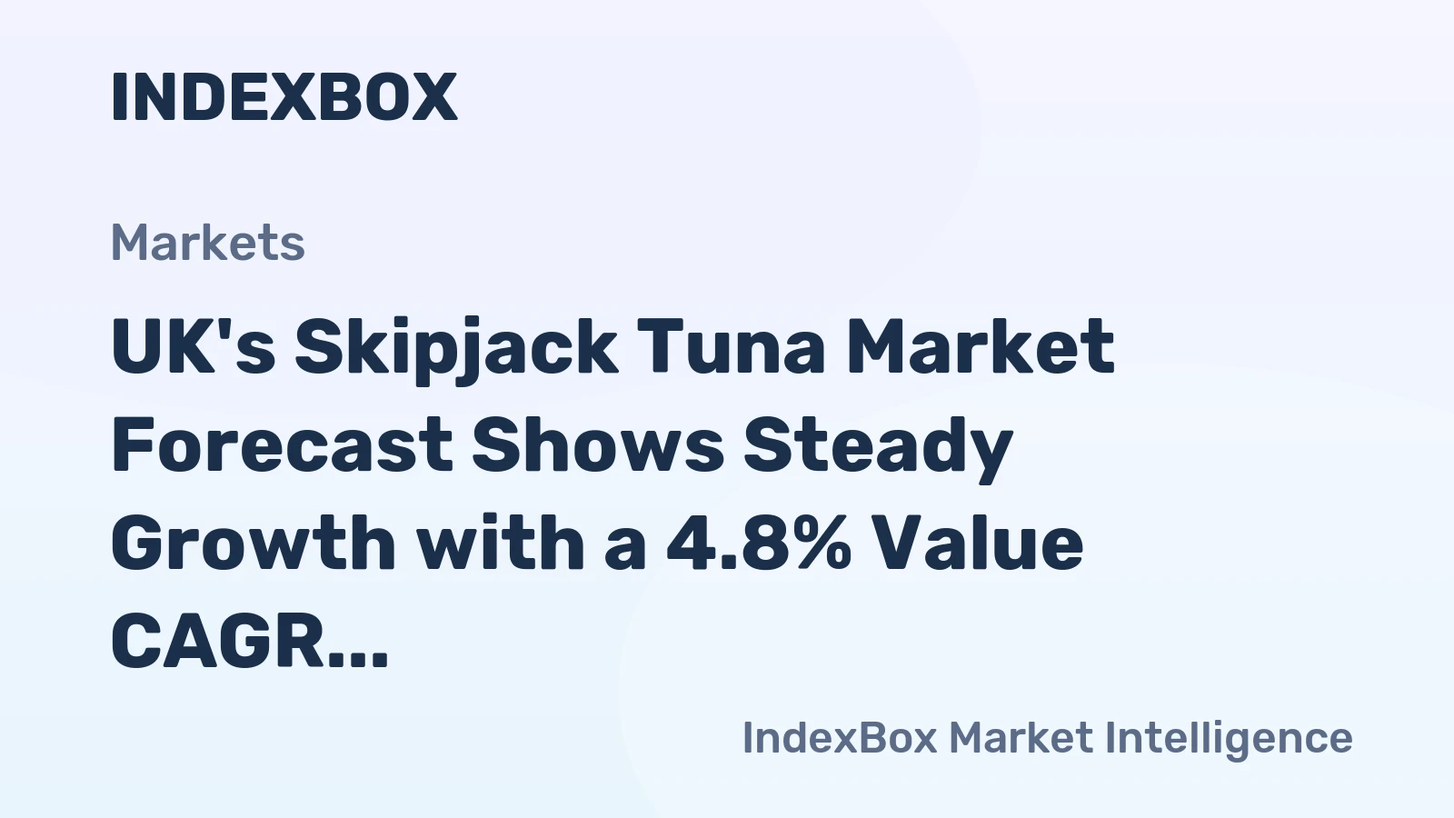 UK's Skipjack Tuna Market Forecast Shows Steady Growth with a 4.8% Value CAGR