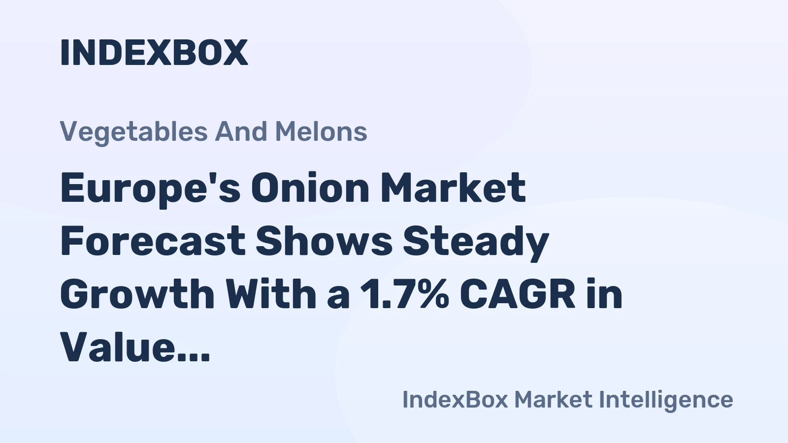 Europe's Onion Market Forecast Shows Steady Growth With a 1.7% CAGR in Value