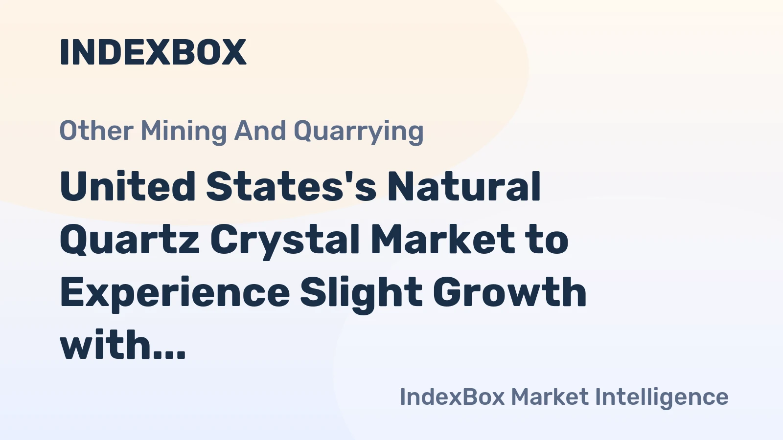 United States's Natural Quartz Crystal Market to Experience Slight Growth with +1.6% CAGR Reaching $32.6B by 2035