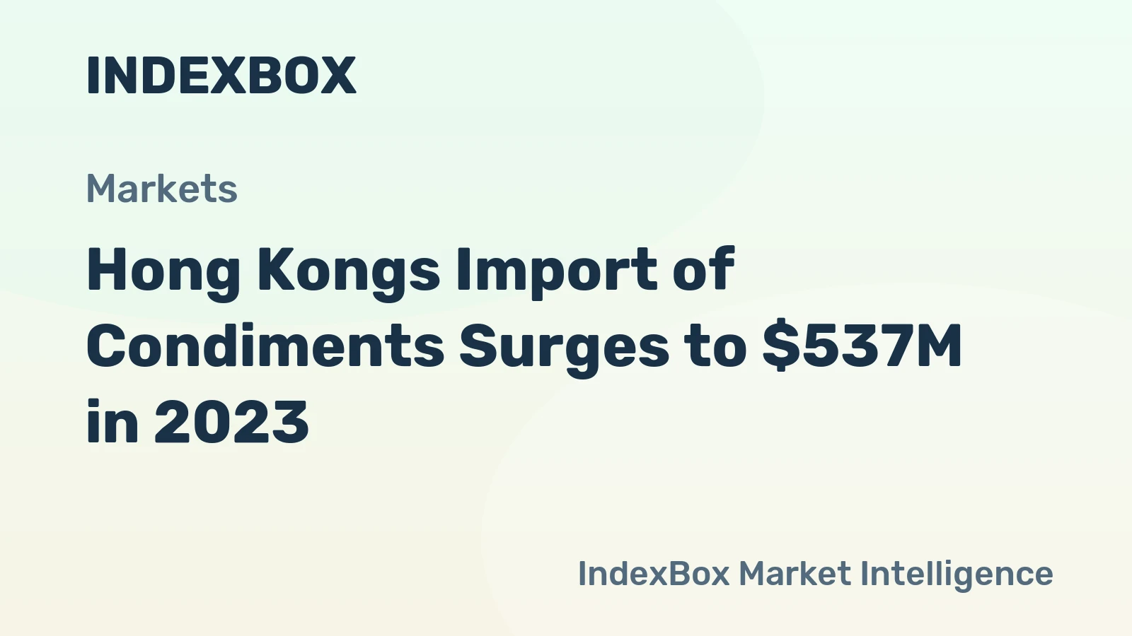 Hong Kongs Import of Condiments Surges to $537M in 2023