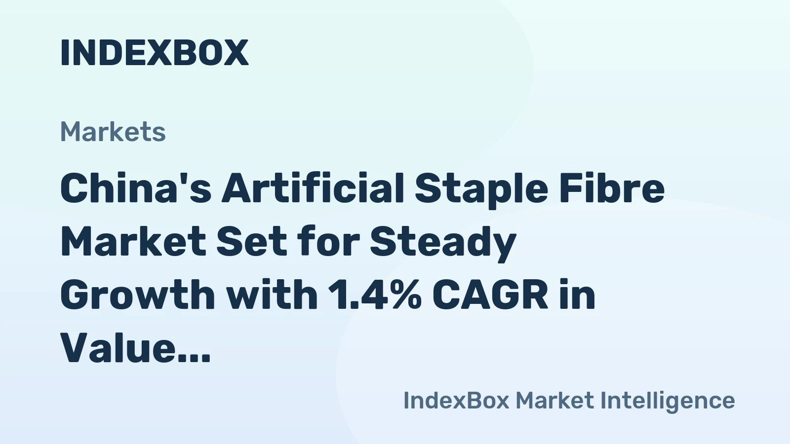 China's Artificial Staple Fibre Market Set for Steady Growth with 1.4% CAGR in Value Through 2035