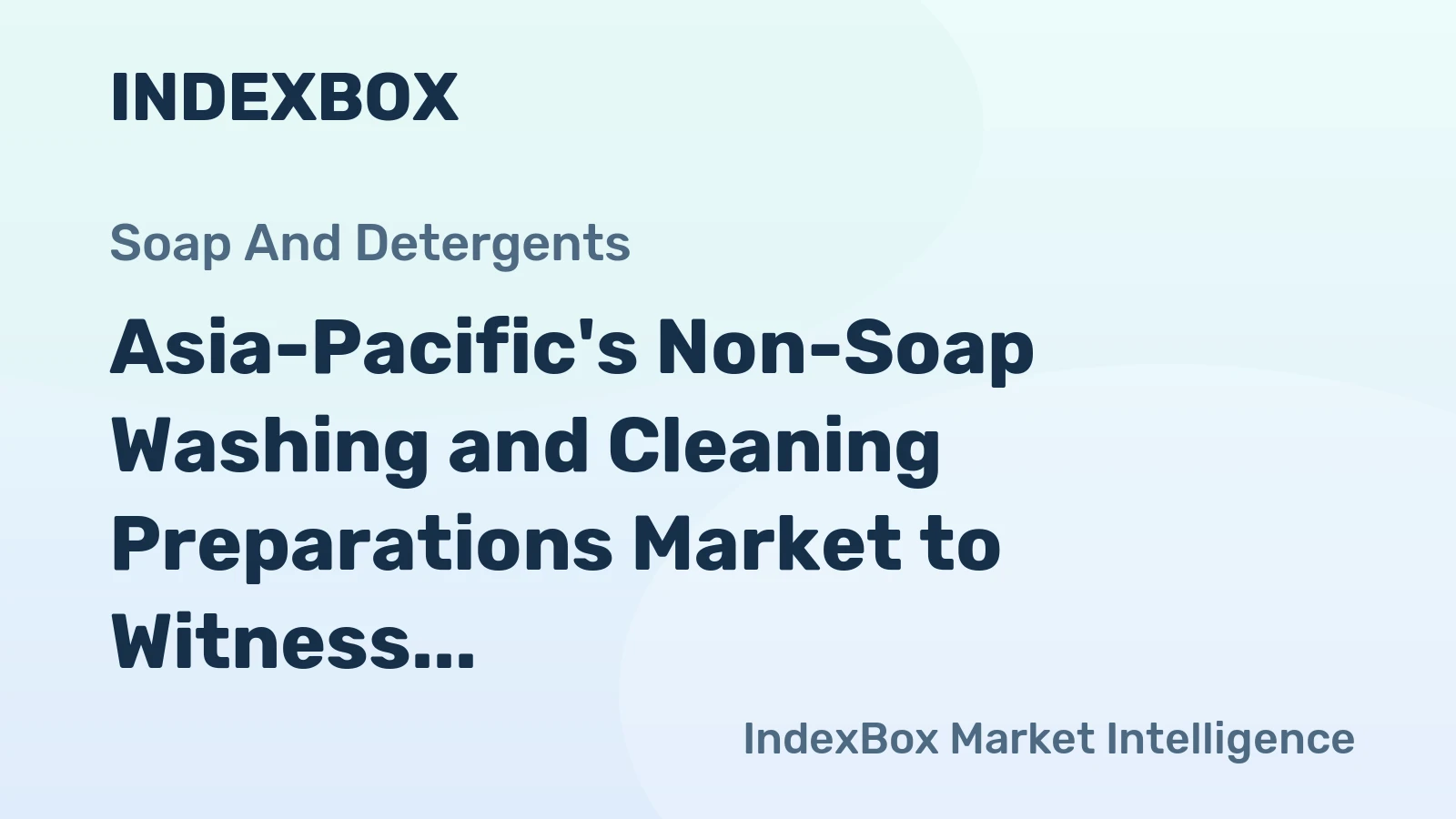 Asia-Pacific's Non-Soap Washing and Cleaning Preparations Market to Witness +3.2% CAGR Growth by 2035