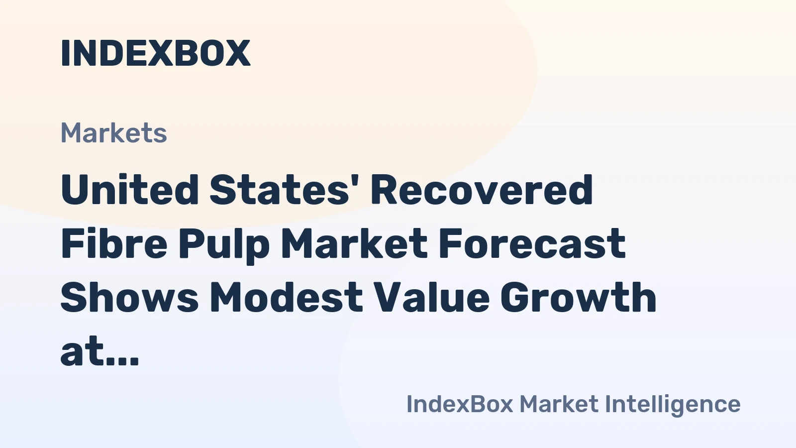 United States' Recovered Fibre Pulp Market Forecast Shows Modest Value Growth at 1.7% CAGR Through 2035