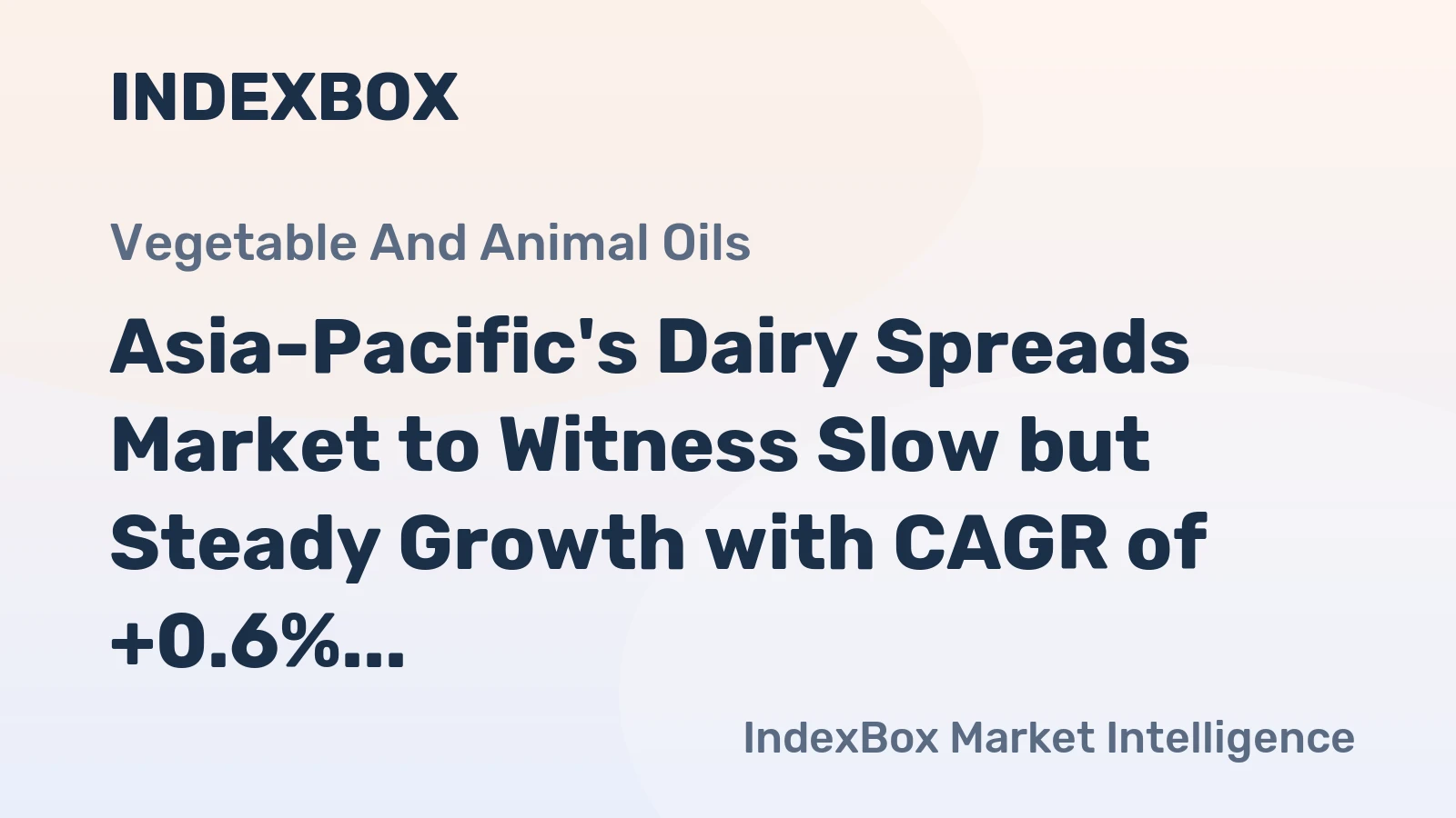 Asia-Pacific's Dairy Spreads Market to Witness Slow but Steady Growth with CAGR of +0.6% by 2035