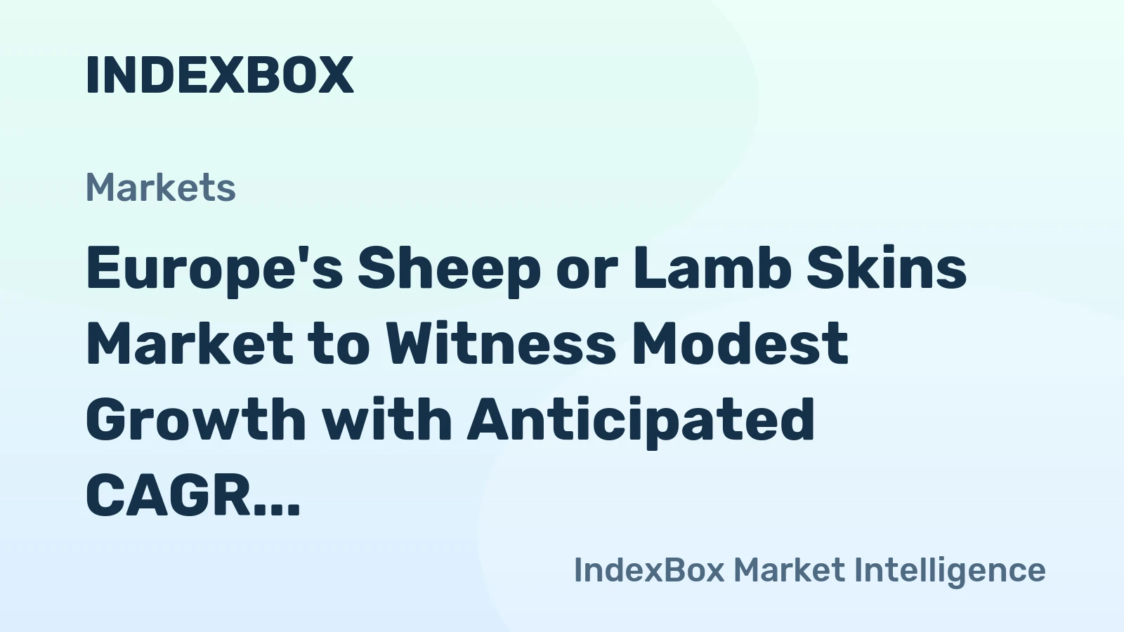Europe's Sheep or Lamb Skins Market to Witness Modest Growth with Anticipated CAGR of +0.9% from 2024-2035