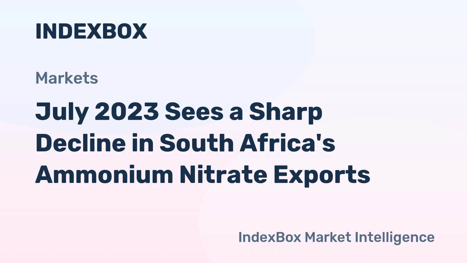 July 2023 Sees a Sharp Decline in South Africa's Ammonium Nitrate Exports