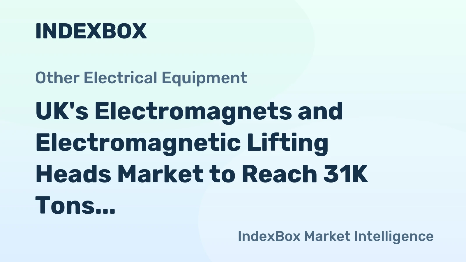 UK's Electromagnets and Electromagnetic Lifting Heads Market to Reach 31K Tons and $2B by 2035