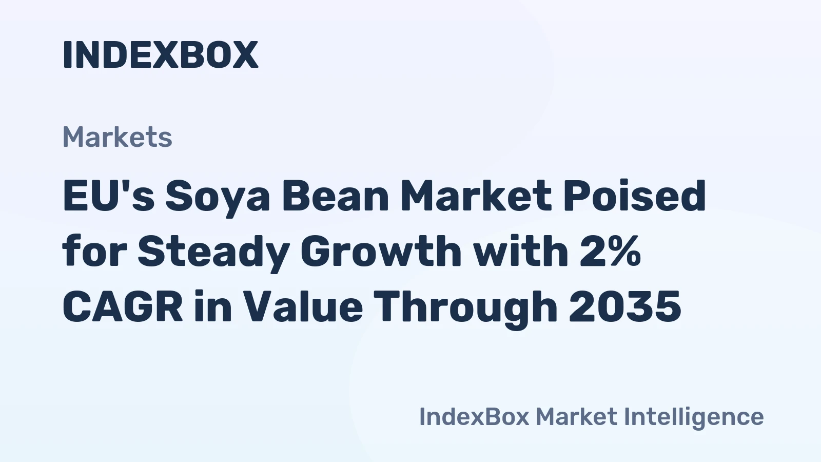 EU's Soya Bean Market Poised for Steady Growth with 2% CAGR in Value Through 2035
