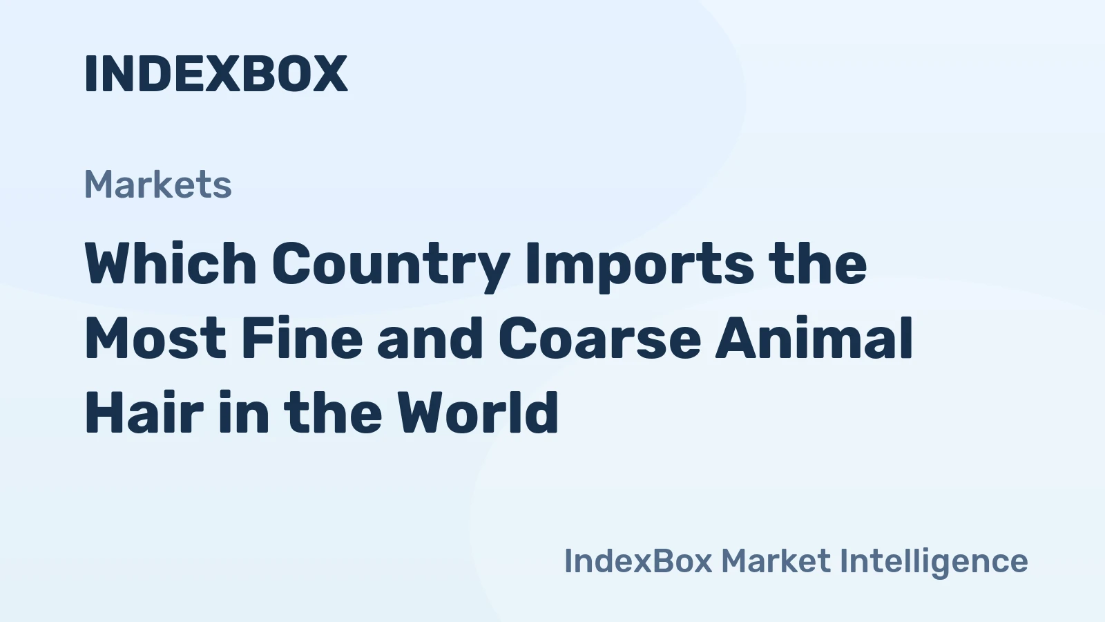 Which Country Imports the Most Fine and Coarse Animal Hair in the World?