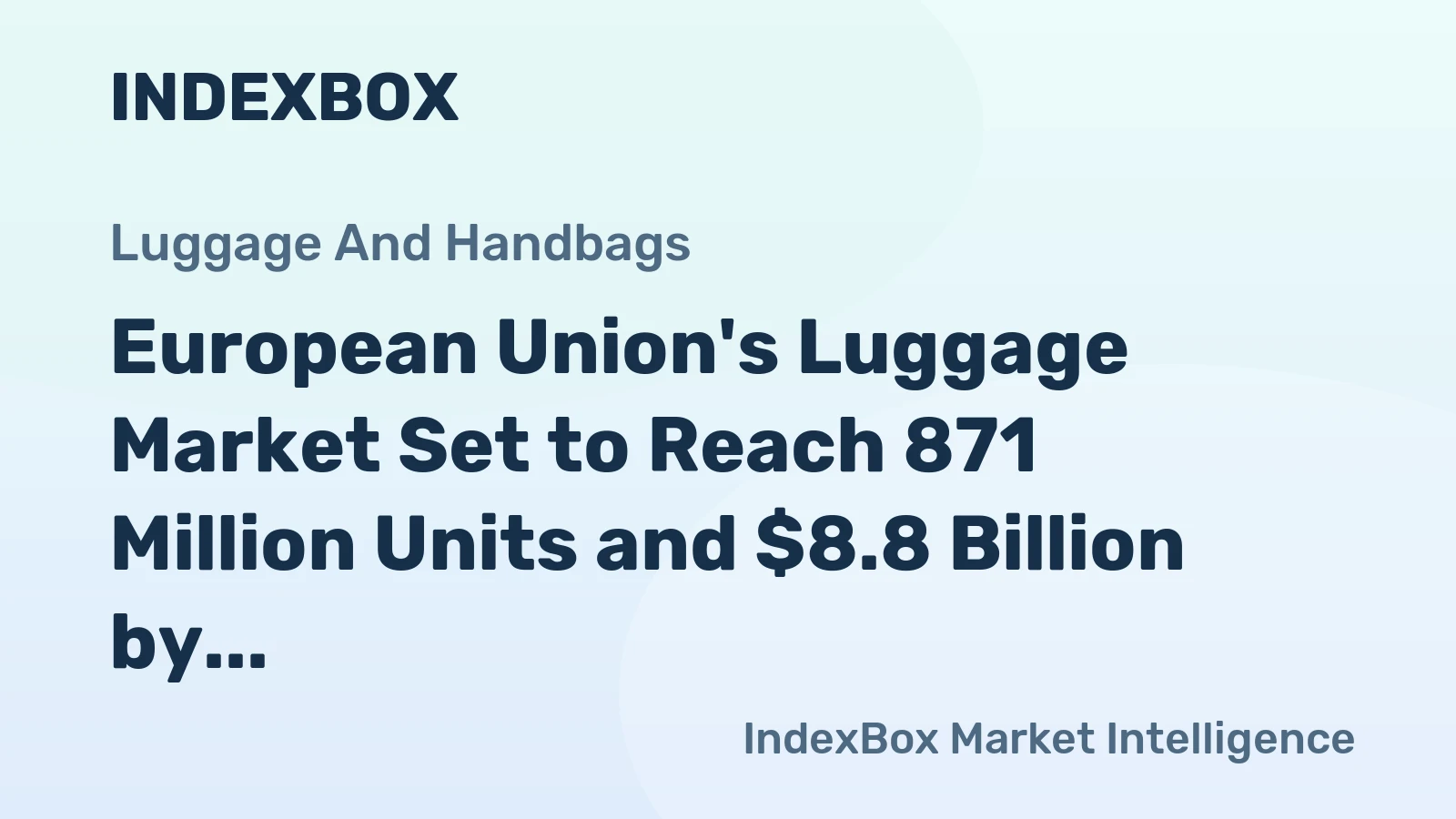 European Union's Luggage Market Set to Reach 871 Million Units and $8.8 Billion by 2035