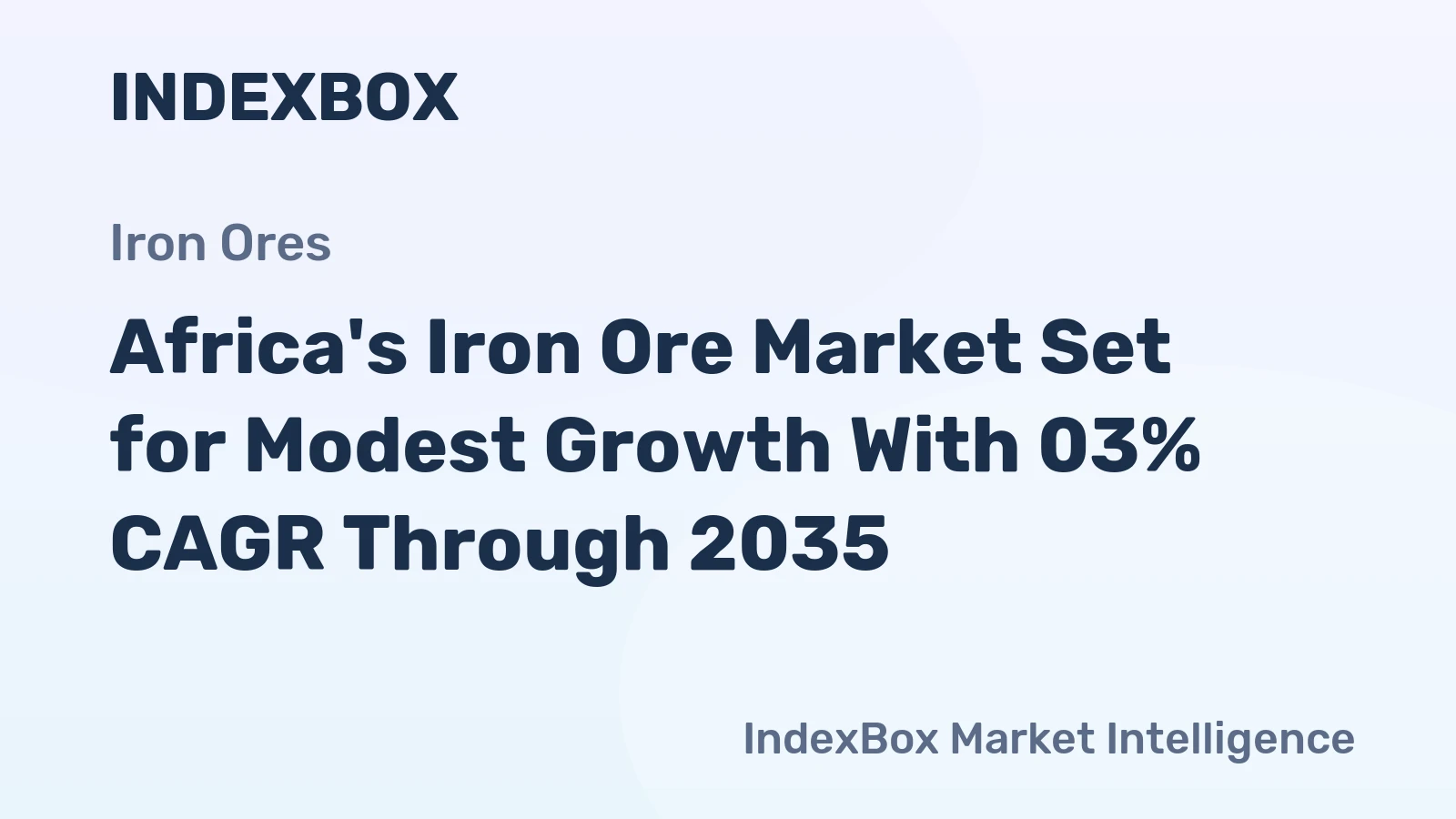 Africa's Iron Ore Market Set for Modest Growth With 03% CAGR Through 2035