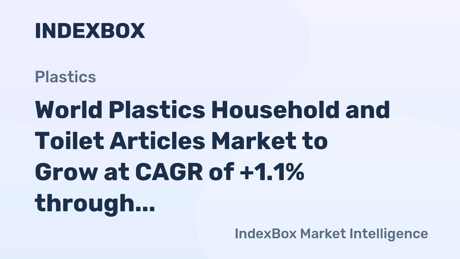 World Plastics Household and Toilet Articles Market to Grow at CAGR of +1.1% through 2035