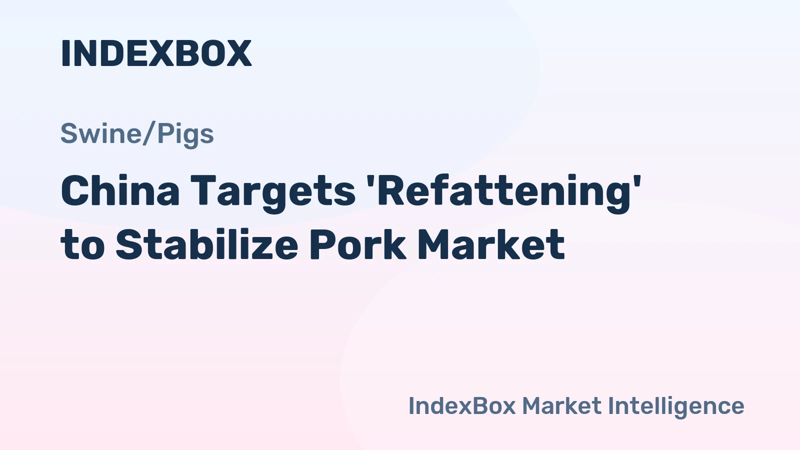 China Targets 'Refattening' to Stabilize Pork Market