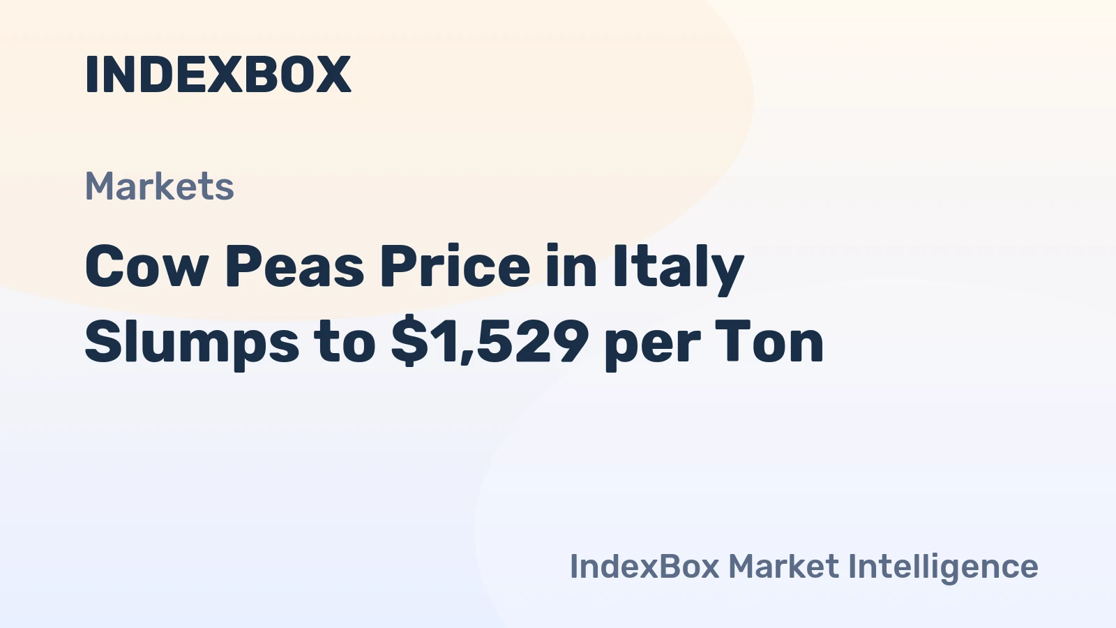 Cow Peas Price in Italy Slumps to $1,529 per Ton