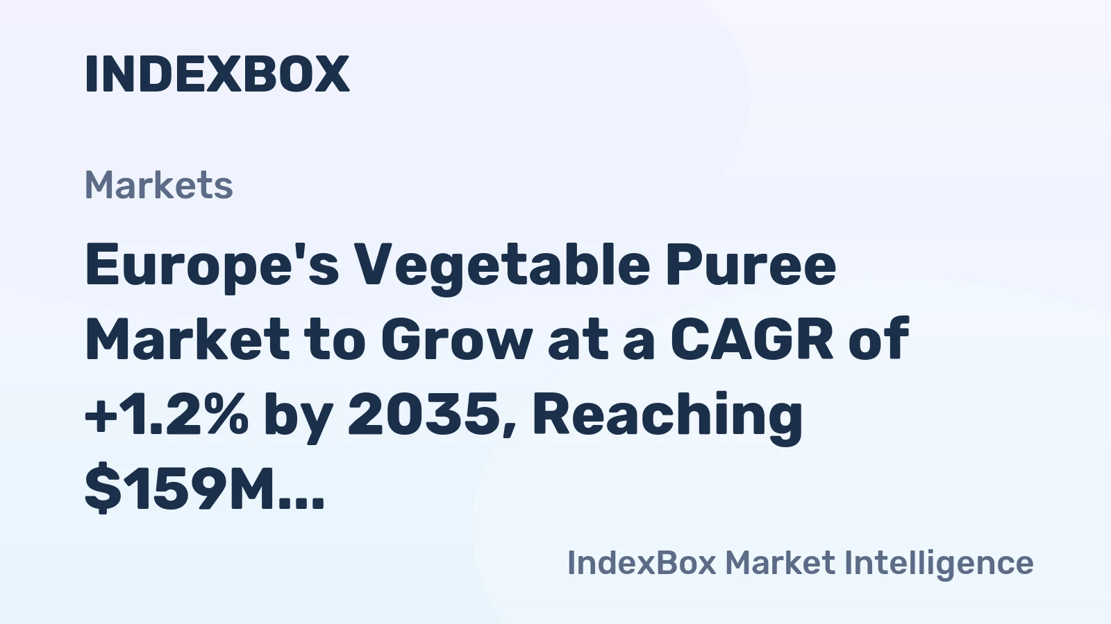 Europe's Vegetable Puree Market to Grow at a CAGR of +1.2% by 2035, Reaching $159M