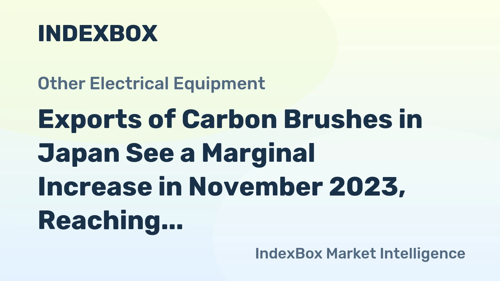 Exports of Carbon Brushes in Japan See a Marginal Increase in November 2023, Reaching $4.1M