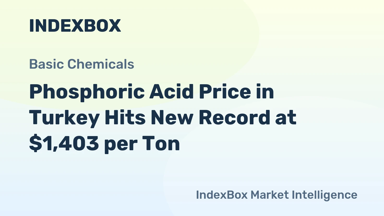 Phosphoric Acid Price in Turkey Hits New Record at $1,403 per Ton