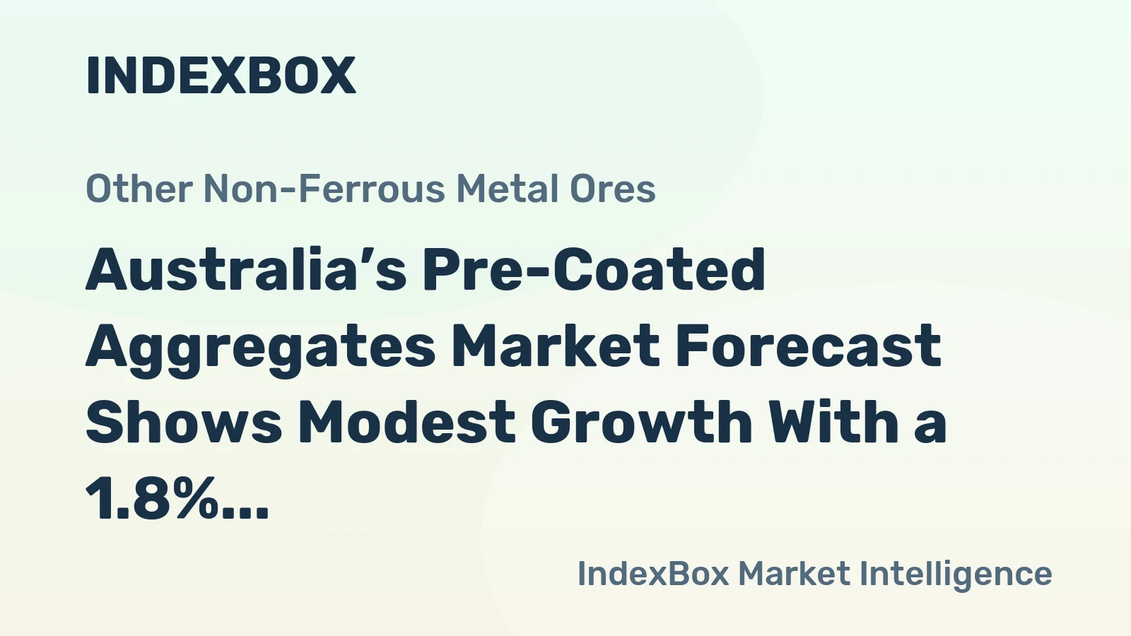 Australia’s Pre-Coated Aggregates Market Forecast Shows Modest Growth With a 1.8% CAGR in Value