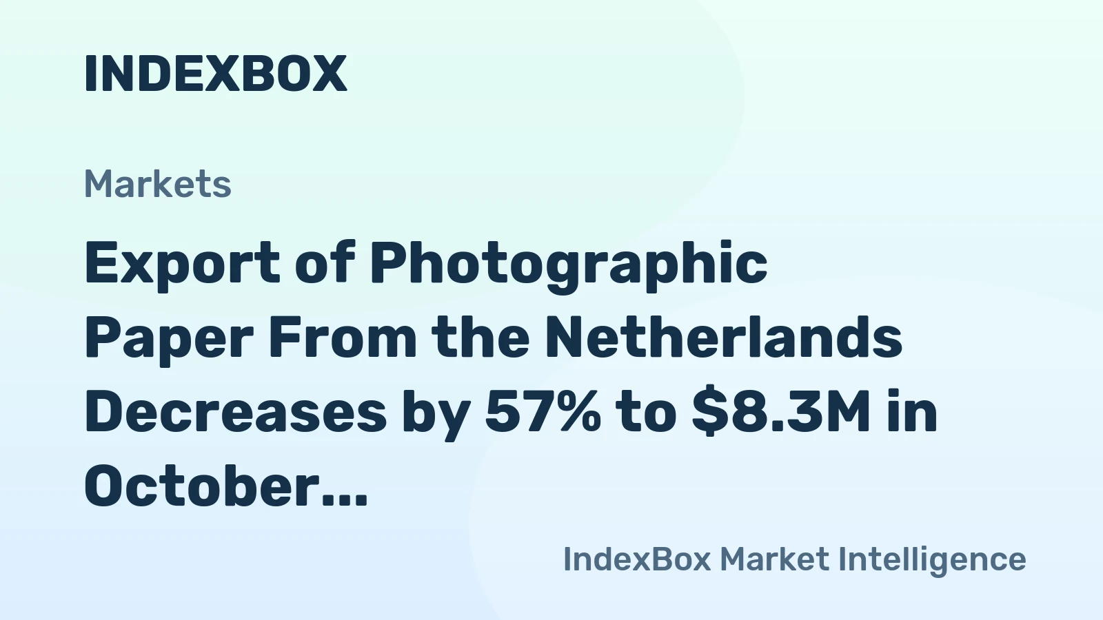 Export of Photographic Paper From the Netherlands Decreases by 57% to $8.3M in October 2023.