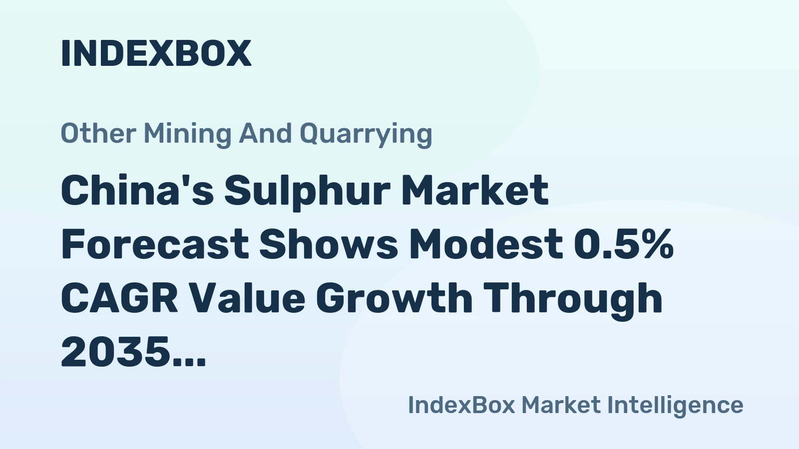 China's Sulphur Market Forecast Shows Modest 0.5% CAGR Value Growth Through 2035