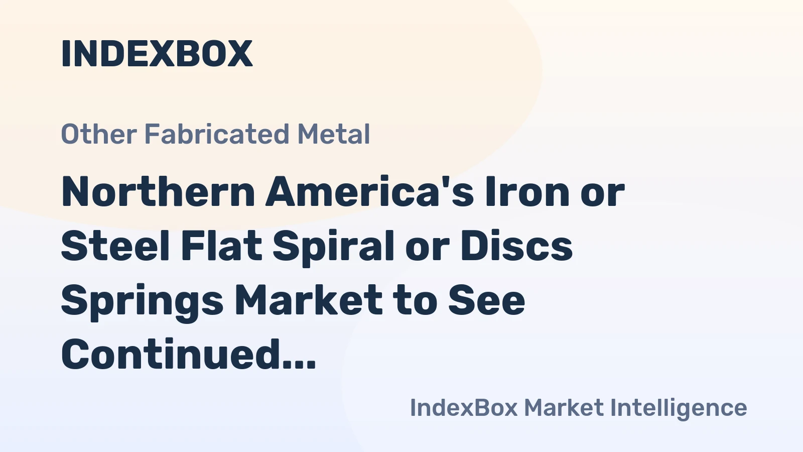 Northern America's Iron or Steel Flat Spiral or Discs Springs Market to See Continued Growth in Volume and Value