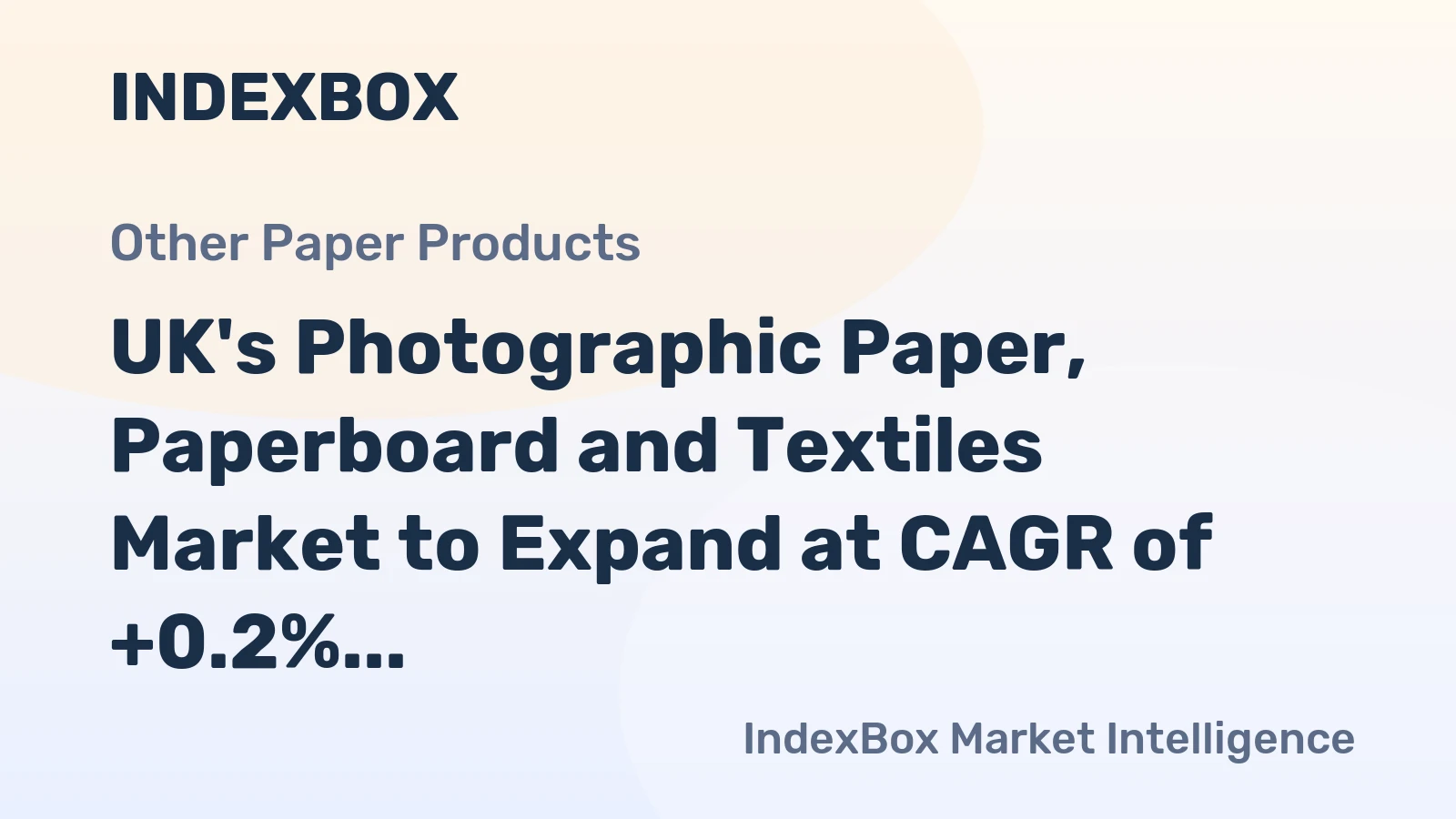 UK's Photographic Paper, Paperboard and Textiles Market to Expand at CAGR of +0.2% Over Next Decade, Reaching $2.2B by 2035