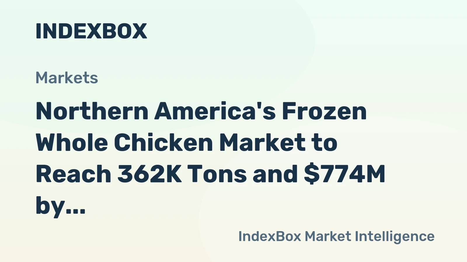 Northern America's Frozen Whole Chicken Market to Reach 362K Tons and $774M by 2035