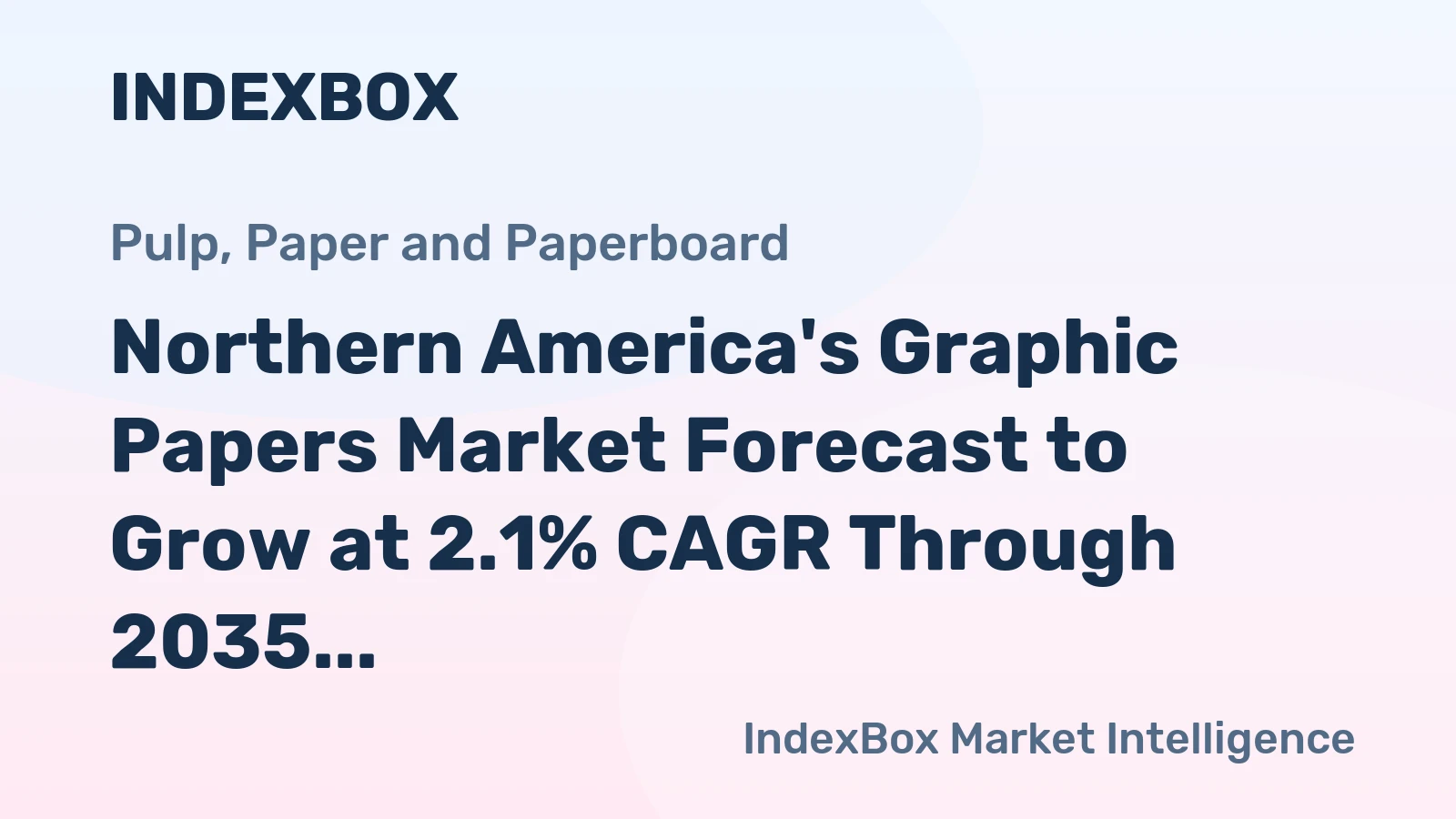 Northern America's Graphic Papers Market Forecast to Grow at 2.1% CAGR Through 2035