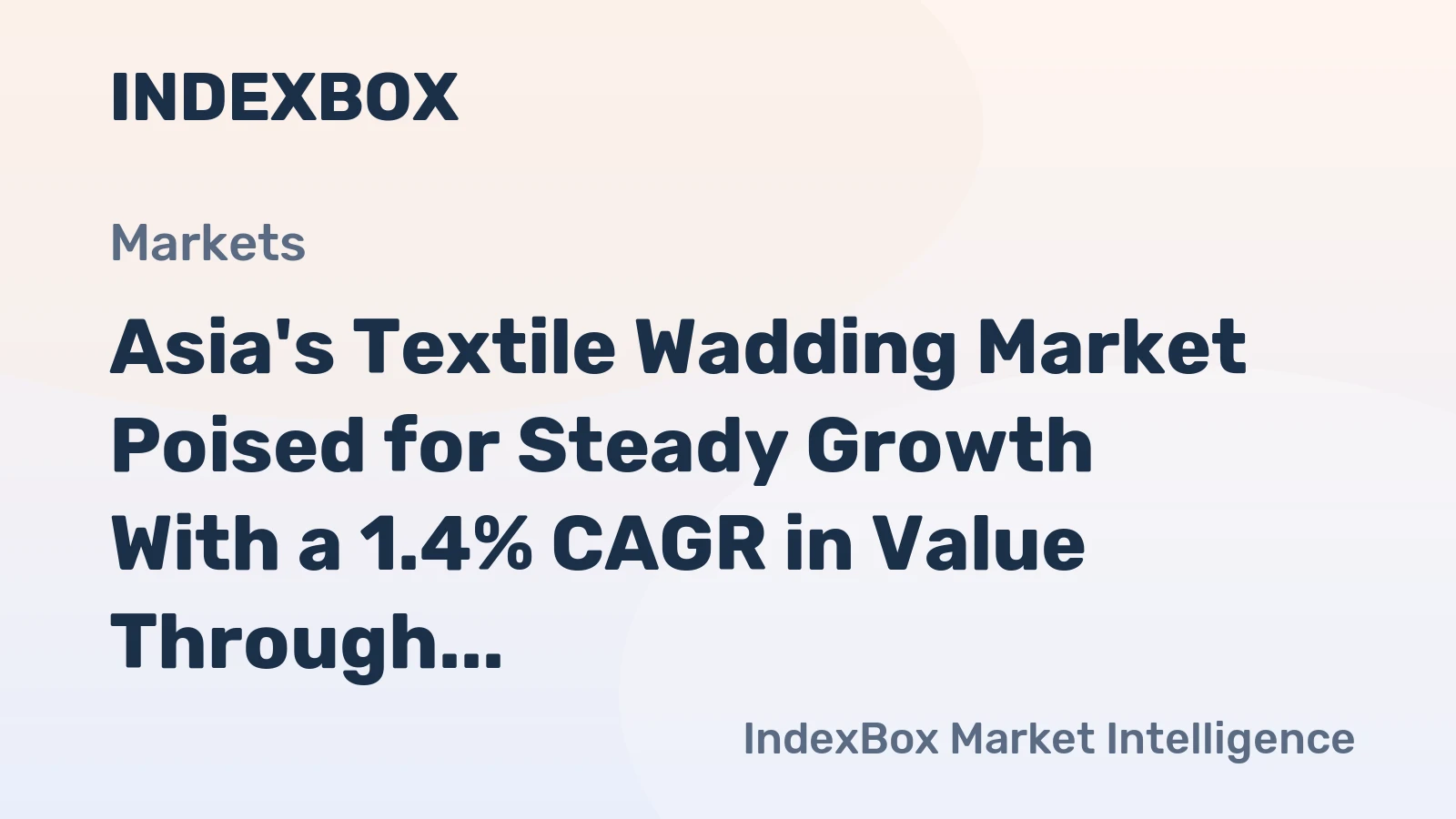 Asia's Textile Wadding Market Poised for Steady Growth With a 1.4% CAGR in Value Through 2035