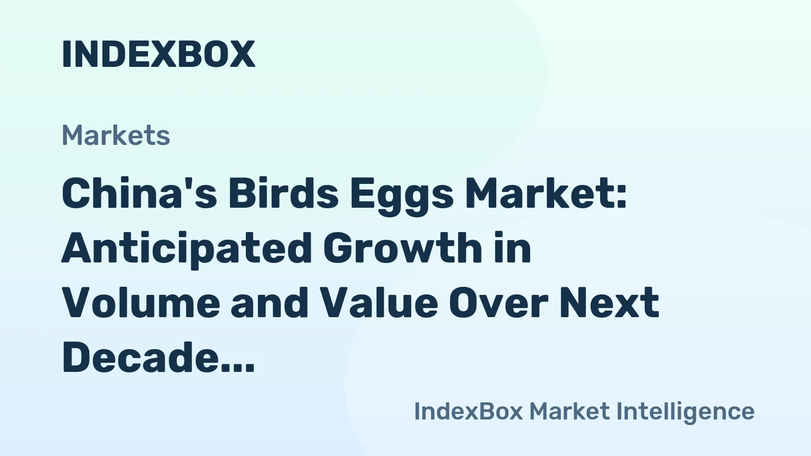 China's Birds Eggs Market: Anticipated Growth in Volume and Value Over Next Decade