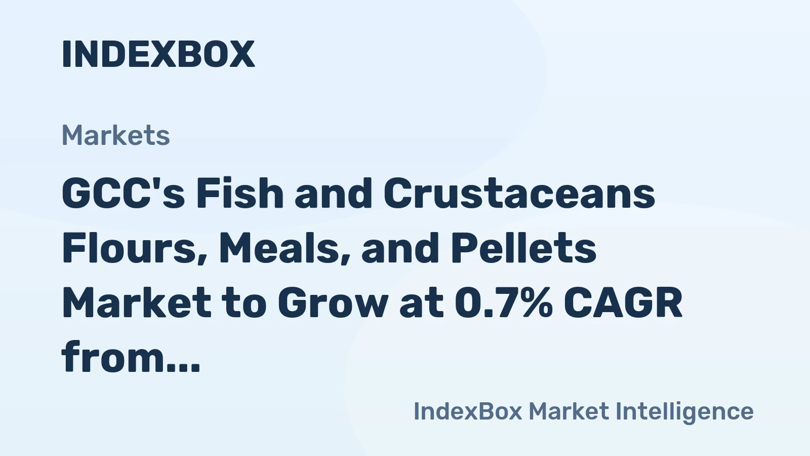 GCC's Fish and Crustaceans Flours, Meals, and Pellets Market to Grow at 0.7% CAGR from 2024 to 2035