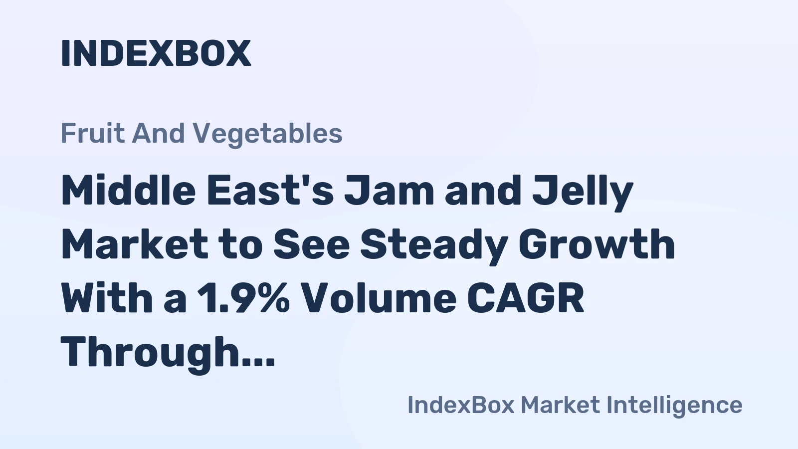 Middle East's Jam and Jelly Market to See Steady Growth With a 1.9% Volume CAGR Through 2035