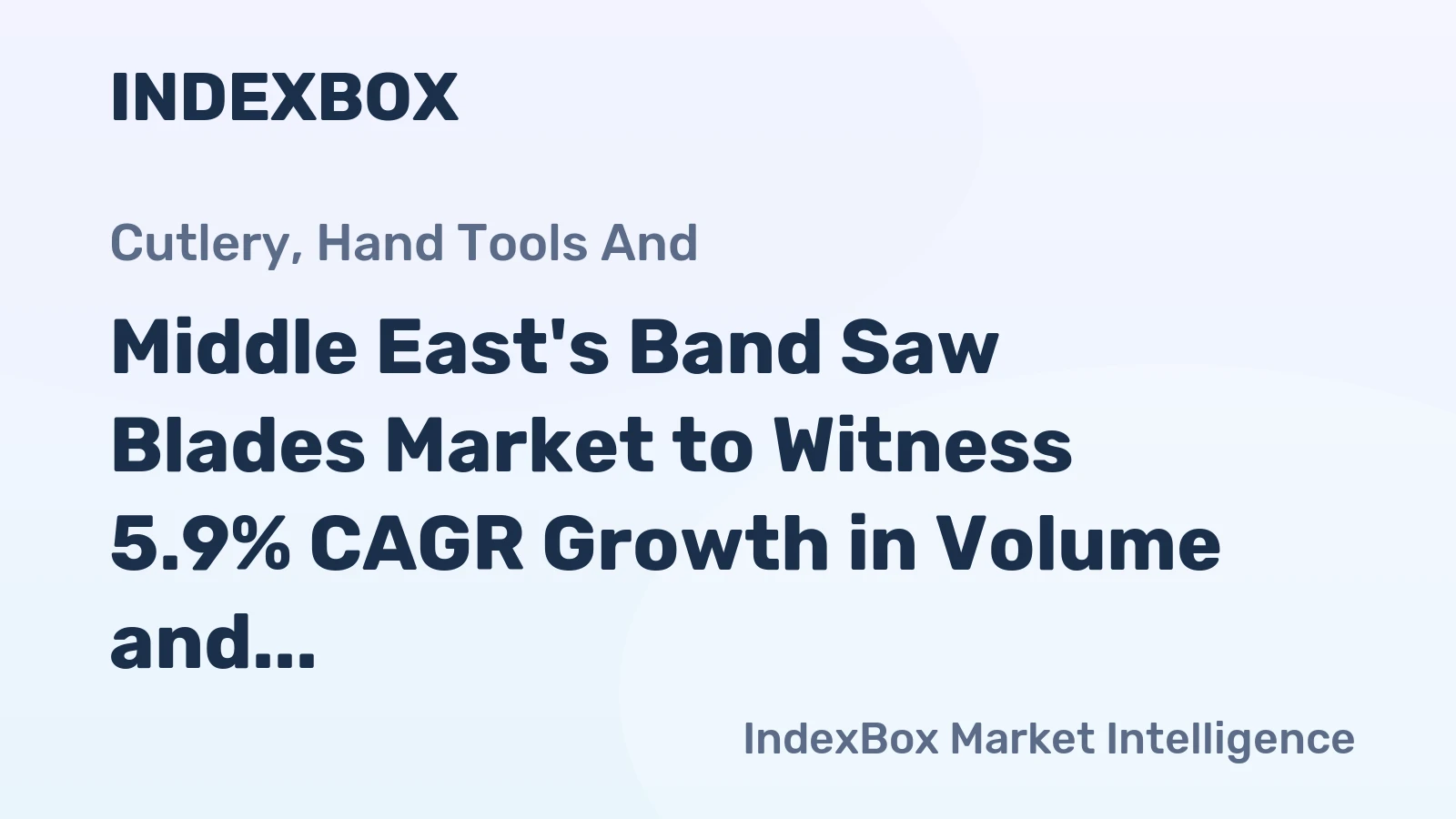 Middle East's Band Saw Blades Market to Witness 5.9% CAGR Growth in Volume and $136M Value by 2035