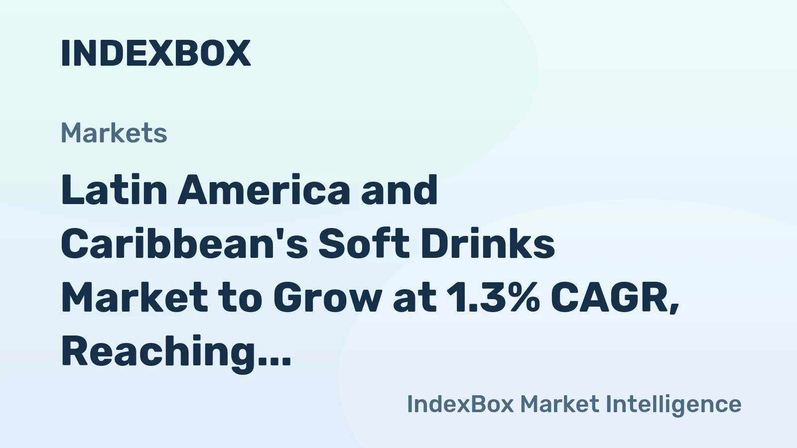Latin America and Caribbean's Soft Drinks Market to Grow at 1.3% CAGR, Reaching $57B by 2035