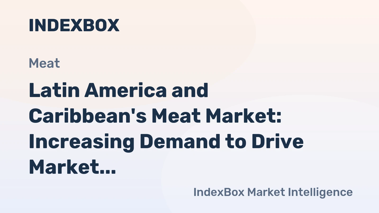 Latin America and Caribbean's Meat Market: Increasing Demand to Drive Market Volume to 29M tons and Value to $170.3B by 2035