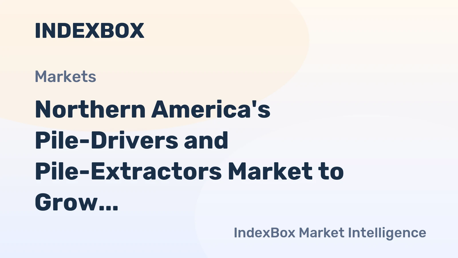 Northern America's Pile-Drivers and Pile-Extractors Market to Grow at a CAGR of +0.1% Through 2035, Reaching $88M in Value