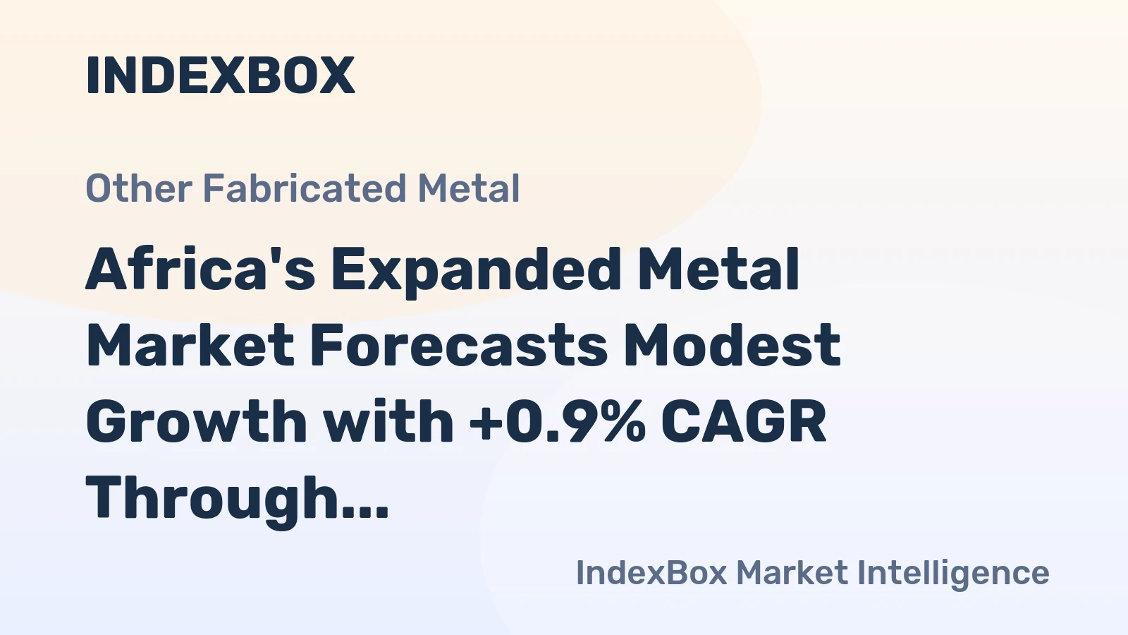 Africa's Expanded Metal Market Forecasts Modest Growth with +0.9% CAGR Through 2035