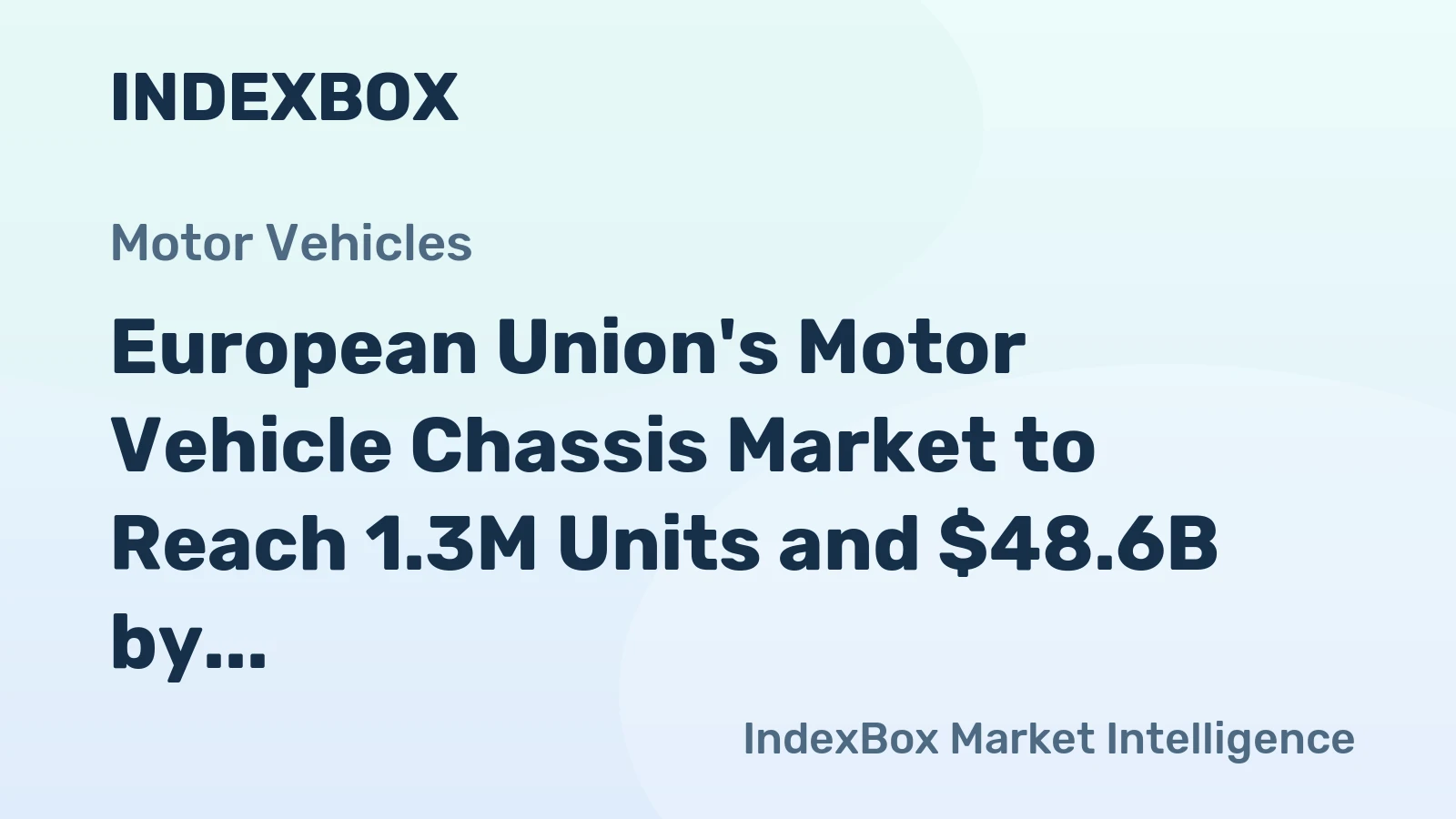 European Union's Motor Vehicle Chassis Market to Reach 1.3M Units and $48.6B by 2035, Fueled by Increasing Demand for Engine-Fitted Chassis