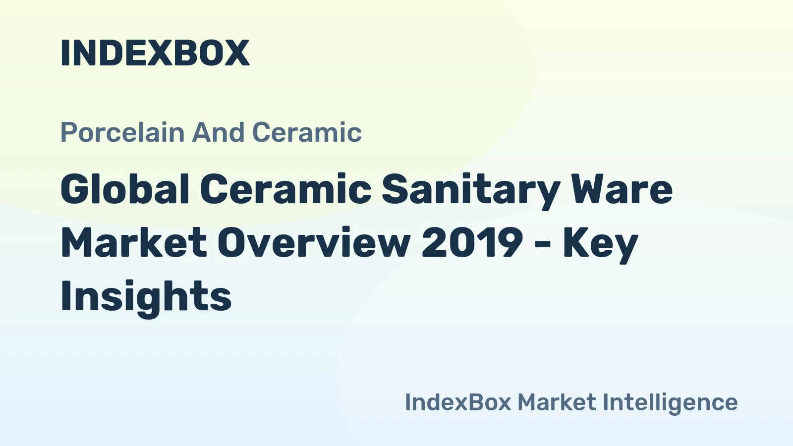 Global Ceramic Sanitary Ware Market Overview 2019 - Key Insights