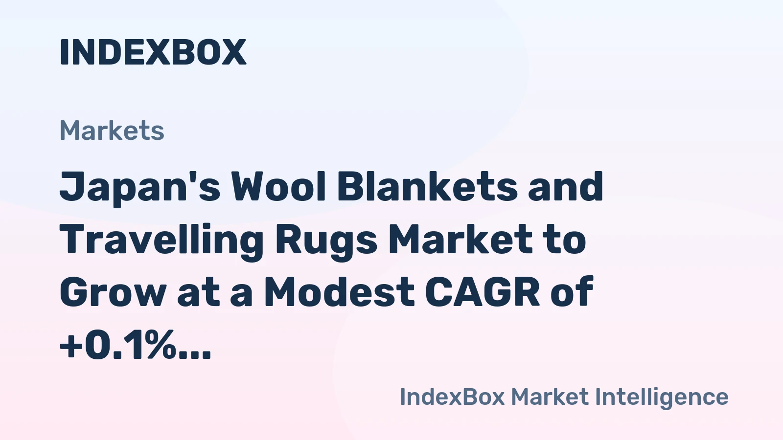 Japan's Wool Blankets and Travelling Rugs Market to Grow at a Modest CAGR of +0.1% Over the Next Decade
