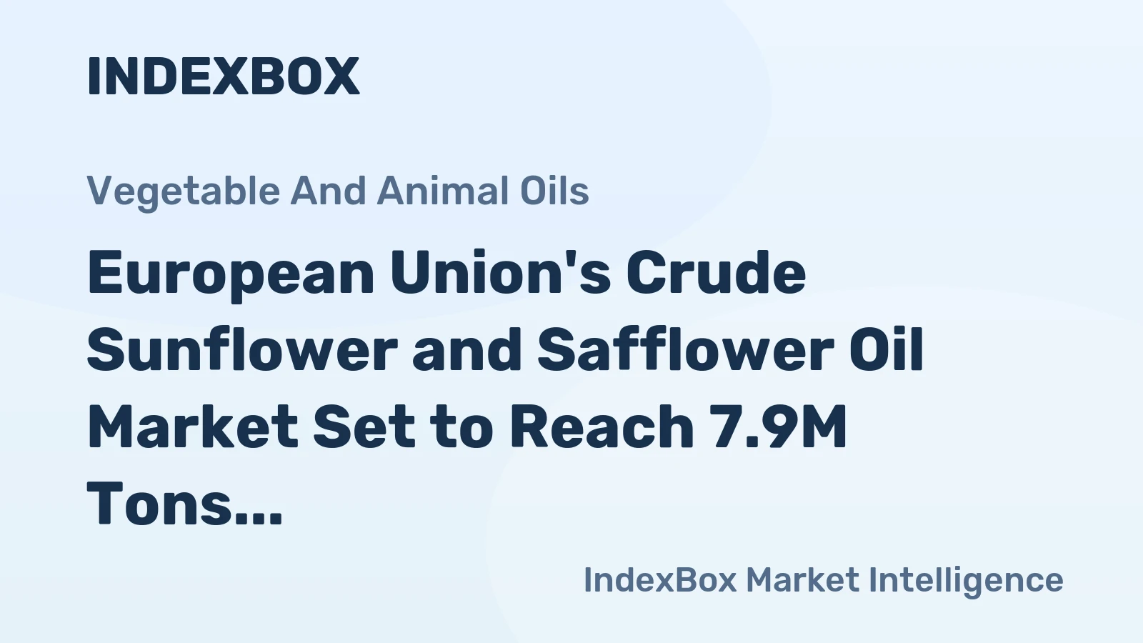 European Union's Crude Sunflower and Safflower Oil Market Set to Reach 7.9M Tons and $9.5B by 2035