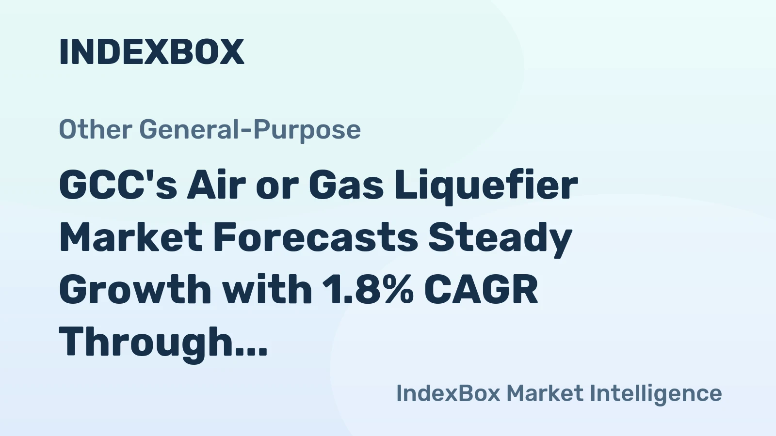 GCC's Air or Gas Liquefier Market Forecasts Steady Growth with 1.8% CAGR Through 2035
