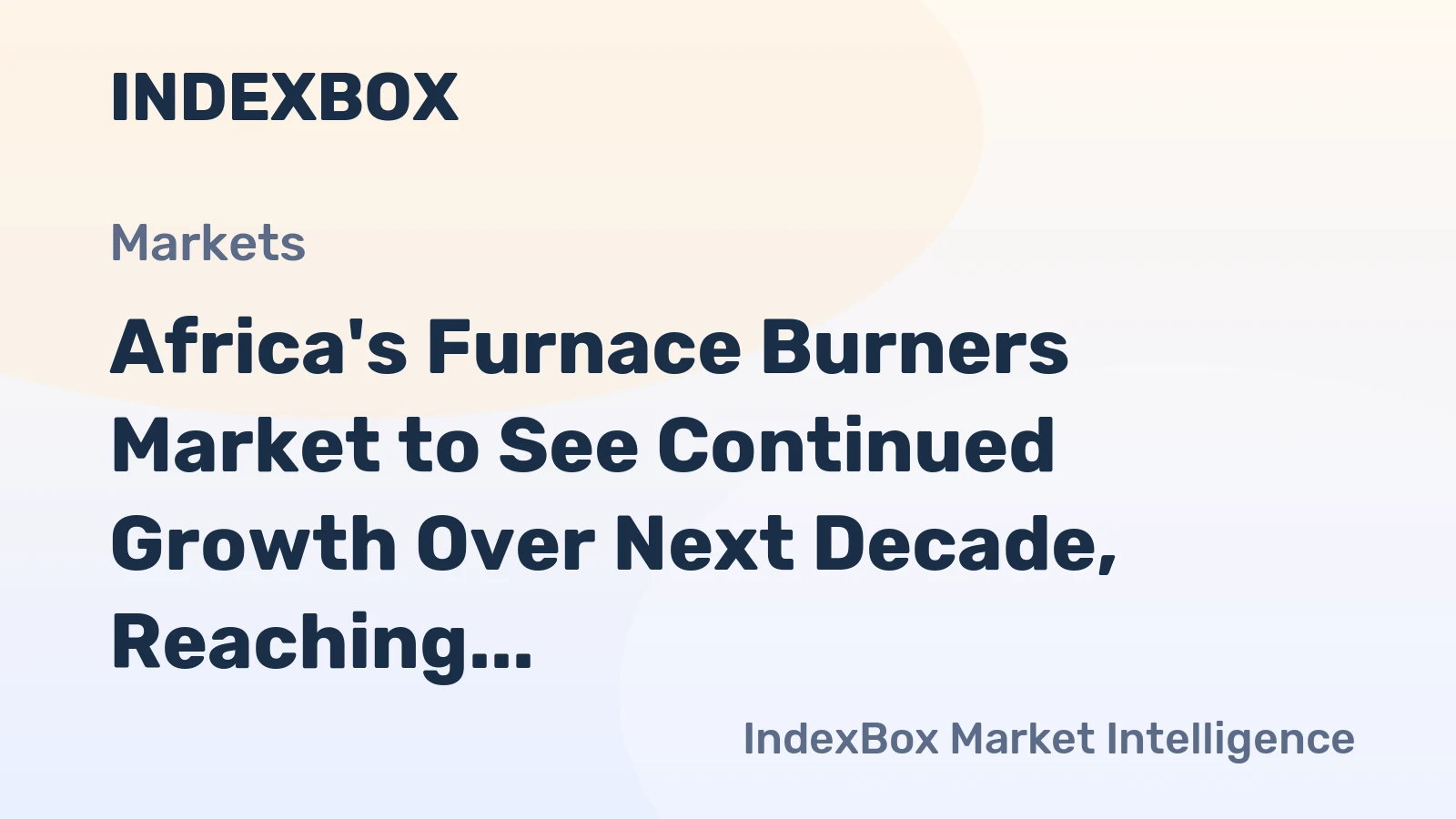 Africa's Furnace Burners Market to See Continued Growth Over Next Decade, Reaching 4.7M Units and $84M Value by 2035