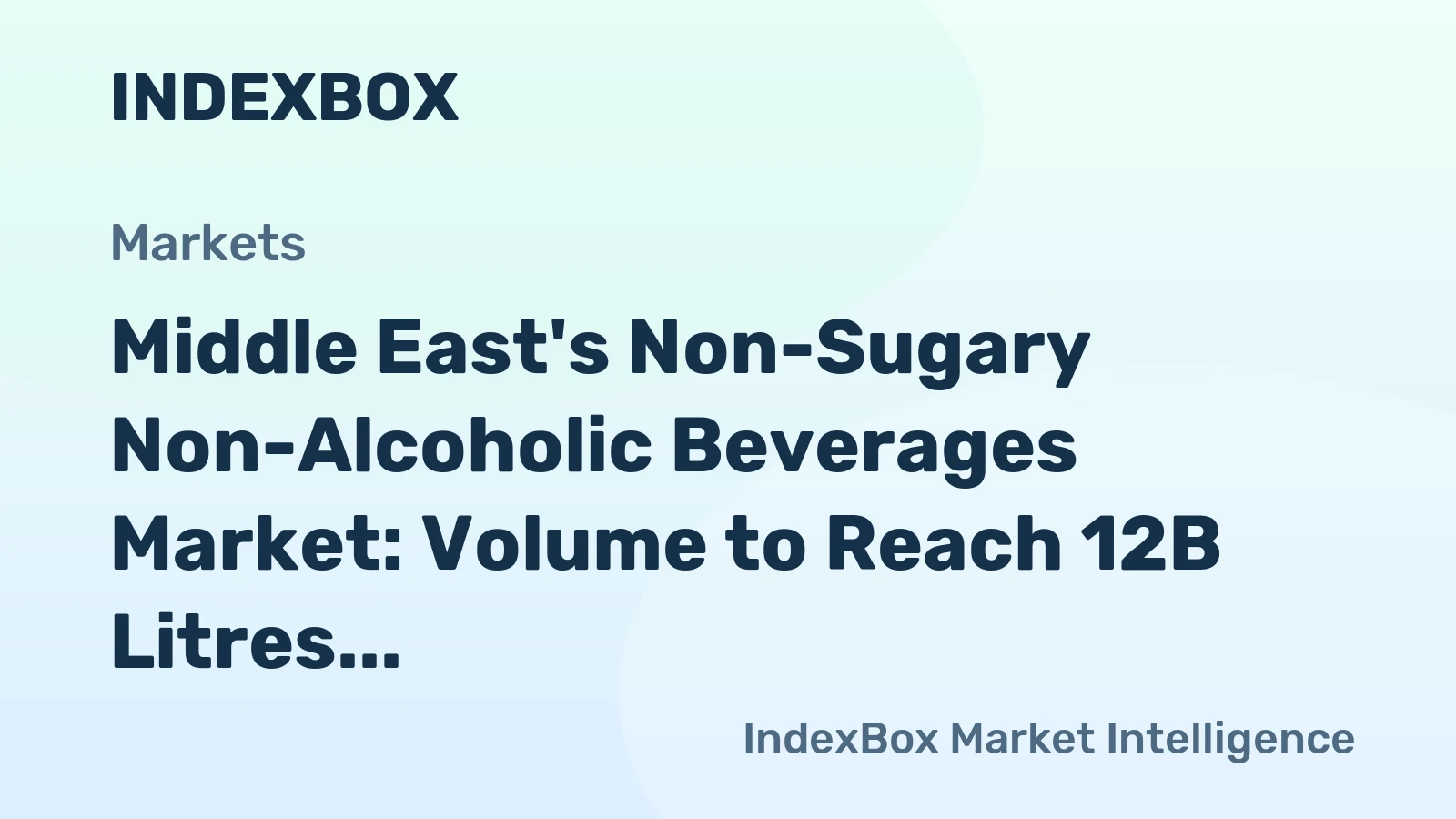 Middle East's Non-Sugary Non-Alcoholic Beverages Market: Volume to Reach 12B Litres and Value to Hit $14.1B by 2035