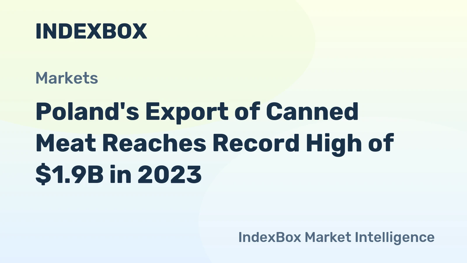 Poland's Export of Canned Meat Reaches Record High of $1.9B in 2023